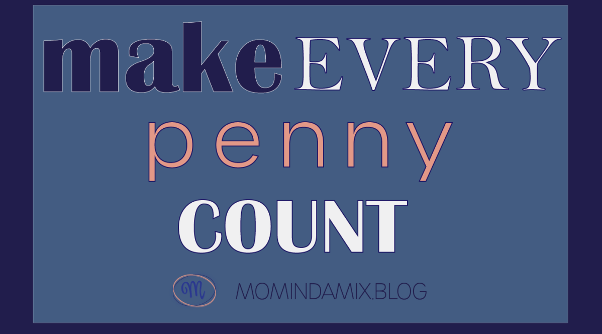 Make every penny count! – MomindaMix